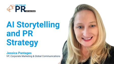 AI storytelling in PR with Egnyte’s Jessica Pantages | On Top of PR podcast